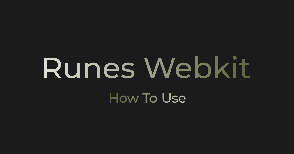 How to use | Runes Webkit