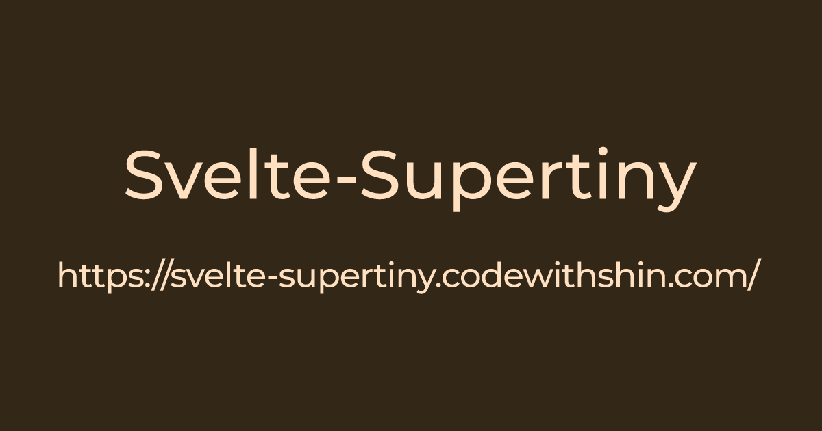 Svelte Supertiny